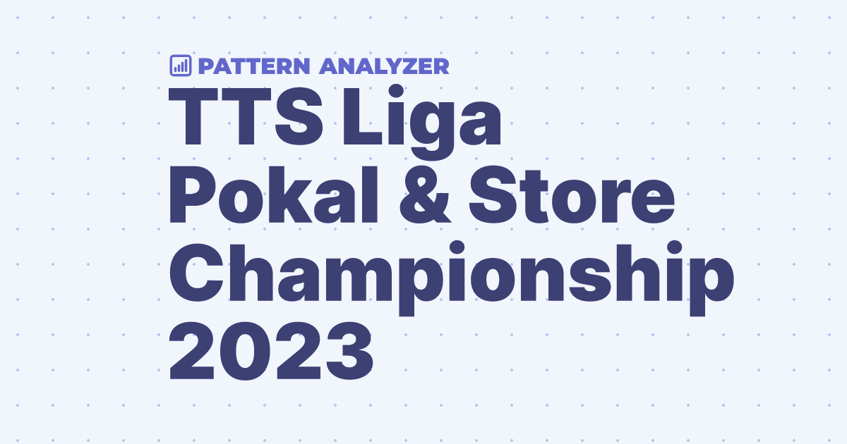 TTS Liga Pokal & Store Championship 2023 | Pattern Analyzer